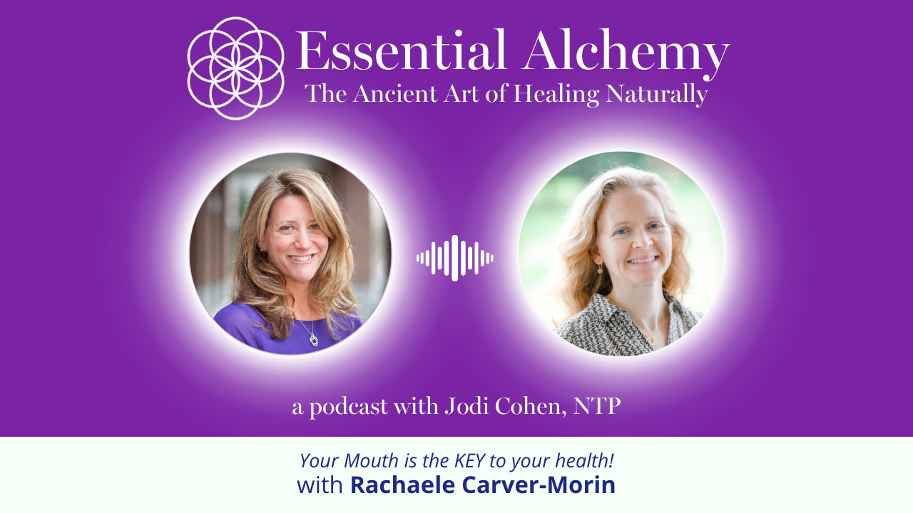 Season 4, Episode 5: Your Mouth is the KEY to your health with Rachaele ...